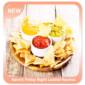 Savory Friday Night Loaded Nachos Mod apk download - Savory Friday ...